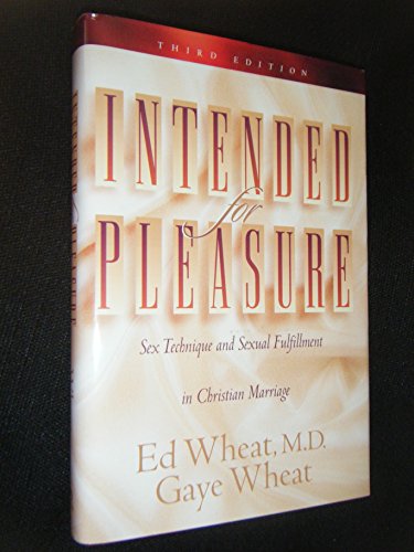Intended for Pleasure: Sex Technique and Sexual Fulfillment in ...