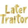 Later Traitor Going Away Party Gold Glitter Banner – Funny Farewell ...