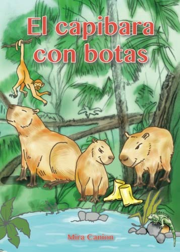 Amazon.com: El capibara con botas (Spanish Edition): 9780991441136 ...