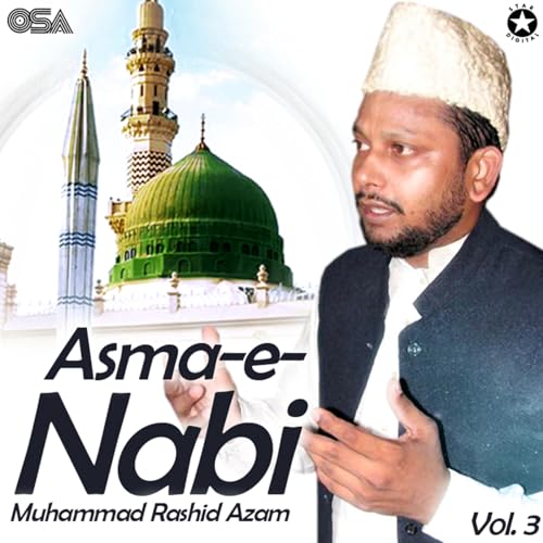 Play Asma-e-Nabi, Vol. 3 by Muhammad Rashid Azam on Amazon Music
