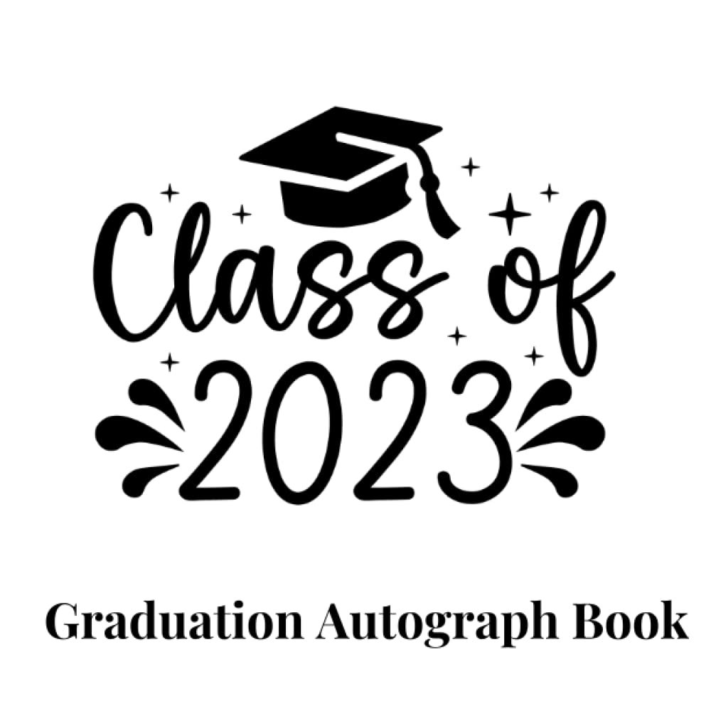 Amazon.com: Class of 2023 Graduation Autograph Book: Graduation Guest ...
