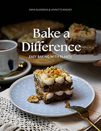 Bake A Difference: Easy Baking with Plants (New Earth Kitchen) eBook ...