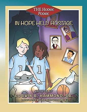 Hope Held Hostage: The Hodge-Podge featuring Jamal & Chaz: Hammond Sr ...