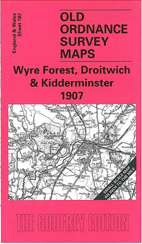 Wyre Forest, Droitwich and Kidderminster 1907: One Inch Sheet 182 (Old ...