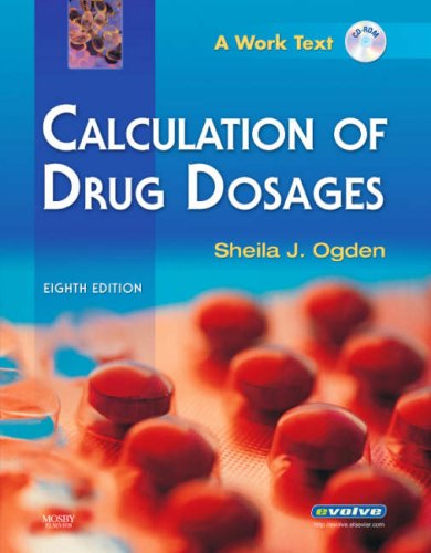 Calculation of Drug Dosages: A Work Text: 9780323045889: Medicine ...