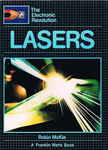 Lasers (The Electronic Revolution): McKie, Robin: 9780863130656: Amazon ...