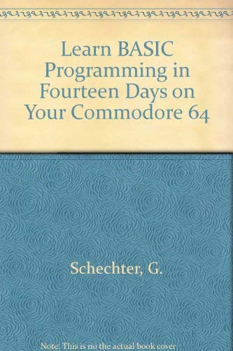Buy Learn BASIC Programming in Fourteen Days on Your Commodore 64 Book ...