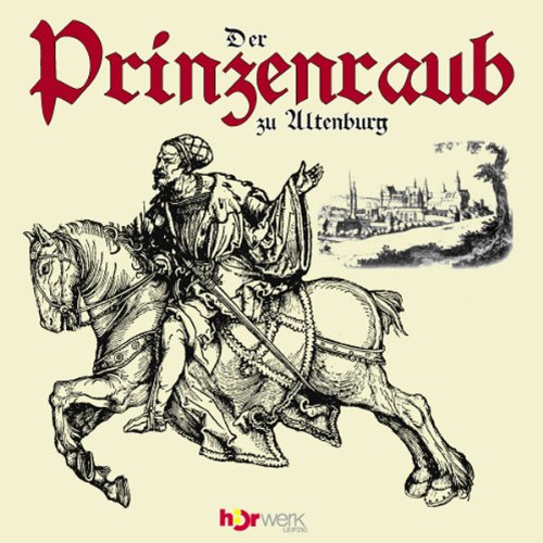 Der Prinzenraub zu Altenburg (Audio Download): Otto Werner Förster ...