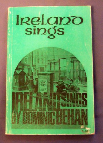 Ireland Sings: An Anthology of Modern and Ancient Irish Songs and ...