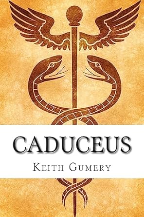 Caduceus: Amazon.co.uk: Gumery, Keith: 9781507779644: Books