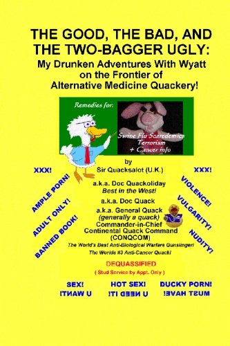 The Good, The Bad, and The Two-Bagger Ugly: My Drunken Adventures With ...
