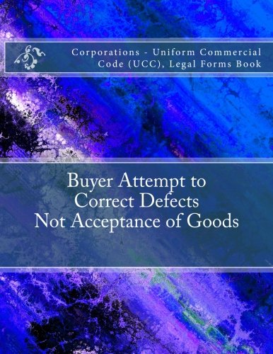 Buyer Attempt to Correct Defects - Not Acceptance of Goods ...