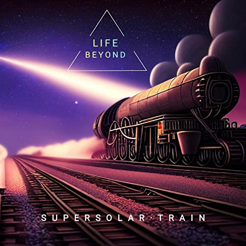 Play Supersolar Train by Life Beyond on Amazon Music