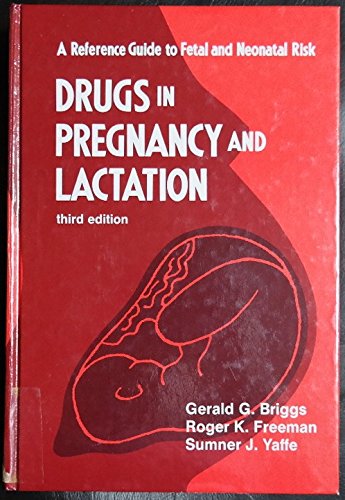 Drugs in Pregnancy and Lactation: Sumner J. Yaffe: 9780683010596 ...