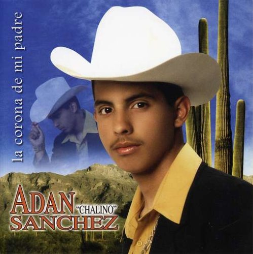Sanchez, Adan - Corona De Mi Padre - Amazon.com Music