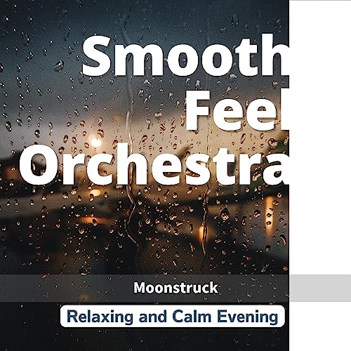 Amazon.co.jp: Relaxing and Calm Evening - Moonstruck : Smooth Feel ...