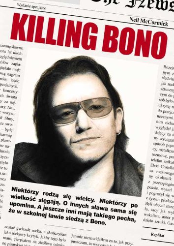 Killing Bono (polish): Neil McCormick, Bartosz Czartoryski ...