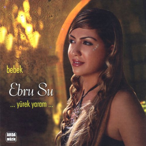 Amazon.com: Bebek - Yürek Yaram : Ebru Su: Digital Music
