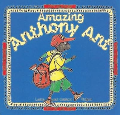 Amazing Anthony Ant: Amazing Anthony Ant: Amazon.co.uk: Philpot, Graham ...
