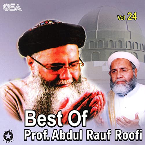 Play Best of Prof. Abdul Rauf Roofi, Vol. 24 by Prof. Abdul Rauf Roofi ...