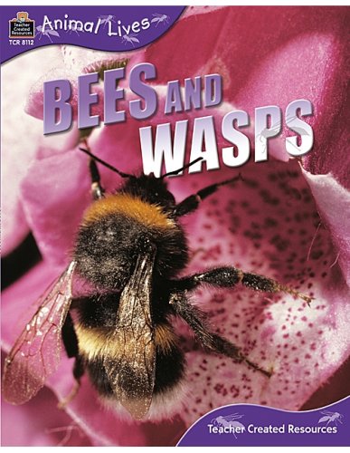 Animal Lives: Bees and Wasps... by Teacher Created Resources