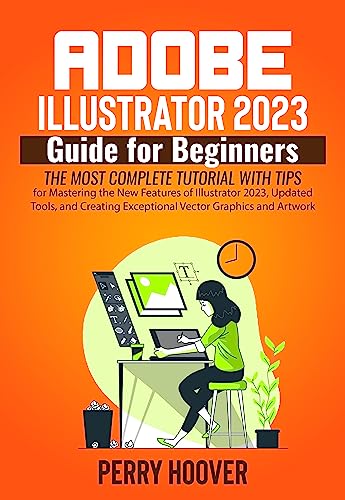 Amazon.com: Adobe Illustrator 2023 Guide for Beginners: The Most ...