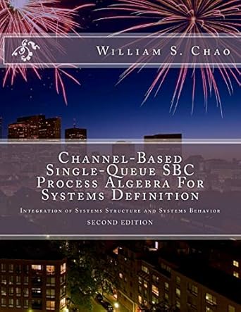 Channel-Based Single-Queue SBC Process Algebra For Systems Definition: Integration of Systems ...