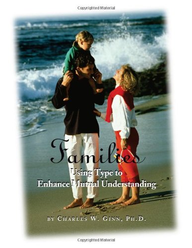 Families: Using Type to Enhance Mutual Understanding: Charles W Ginn ...