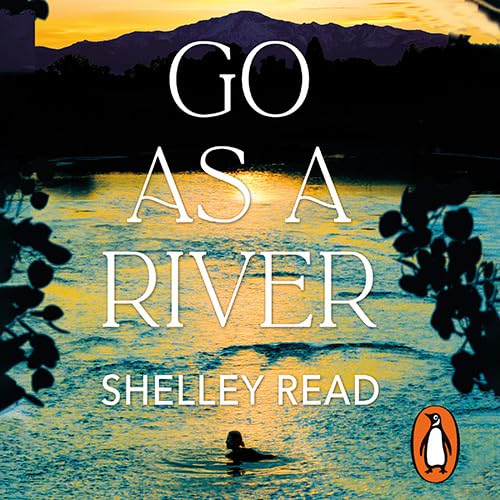 Go As A River: Amazon.co.uk: Read, Shelley, Farrell, Cynthia ...