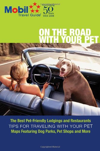 Mobil Travel Guide On The Road With Your Pet: Mobil: 9780841603226 ...