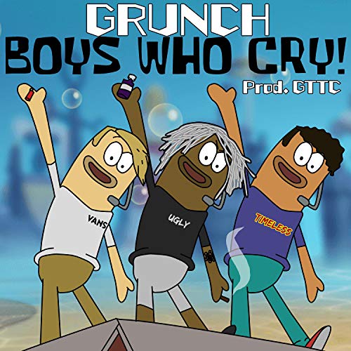 BOYS WHO CRY! [Explicit] by Grunch on Amazon Music - Amazon.com