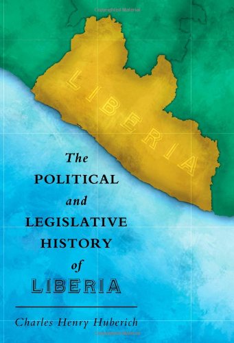 The Political and Legislative History of Liberia: Charles Henry ...