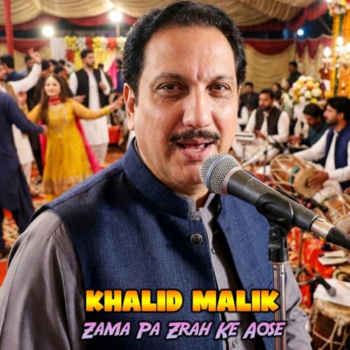 Zama Pa Zrah Ke Aose by Khalid Malik on Amazon Music Unlimited