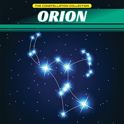 Orion (The Constellation Collection): Rogers, Amy B.: 9781499409338 ...