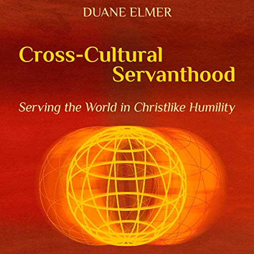 Amazon.com: Cross-Cultural Servanthood: Serving the World in Christlike ...