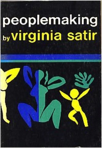 Peoplemaking: Because You Want to Be a Better Parent,: Satir, Virginia ...