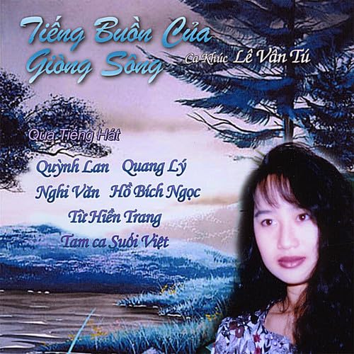 Le Van Tu, Le Van Tu - Tieng Buon Cua Giong Song - Amazon.com Music