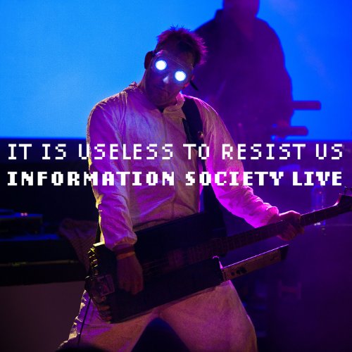 Play It Is Useless To Resist Us Information Society Live By