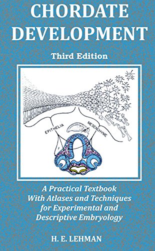 CHORDATE DEVELOPMENT: A Practical Textbook with Atlases and Techniques ...