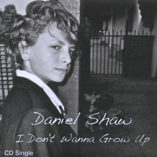 Amazon.com: I Don't Wanna Grow Up : Daniel Shaw: Digital Music