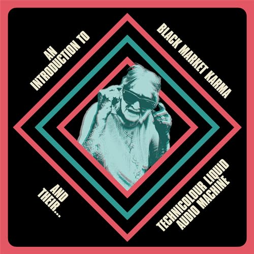 Play An Introduction to Black Market Karma and Their Technicolour ...