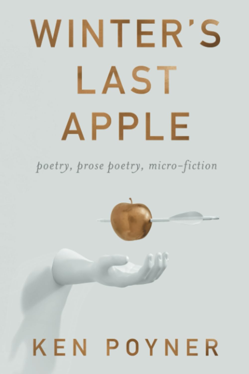 Publication: Winter's Last Apple : Poetry, Prose Poetry, Micro-fiction