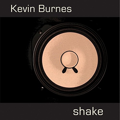 Play Shake by Kevin Burnes on Amazon Music