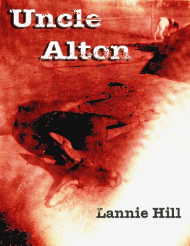 Uncle Alton - Kindle edition by Hill, Lannie . Literature & Fiction ...