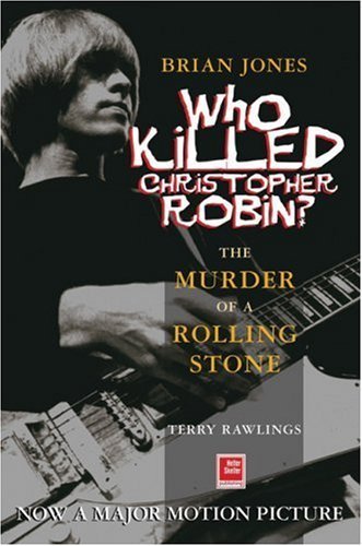 Brian Jones, Who Killed Christopher Robin?: The Truth Behind The Murder ...