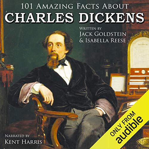 101 Amazing Facts About Charles Dickens (Audio Download): Jack ...