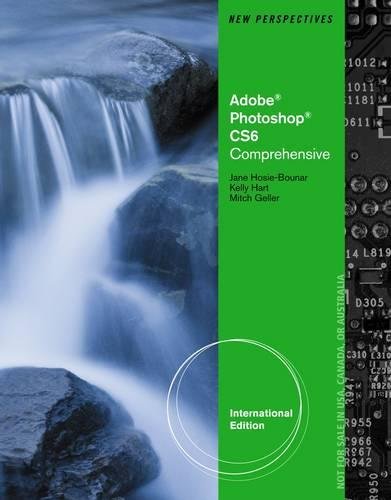 New Perspectives on Adobe Photoshop CS6 Comprehensive: International ...