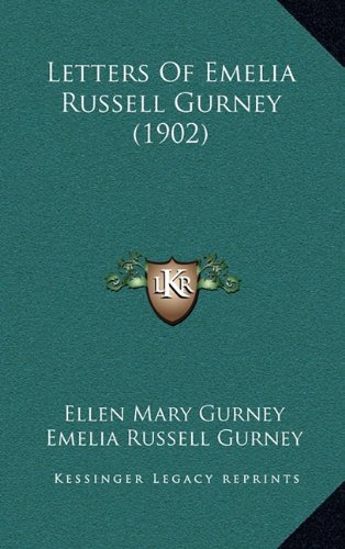 Amazon.com: Letters Of Emelia Russell Gurney (1902): 9781164388517 ...