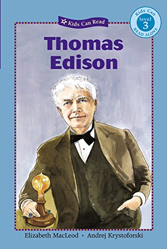 Thomas Edison (Kids Can Read!, Level 3) : MacLeod, Elizabeth ...