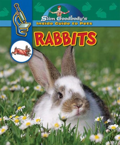 Amazon | Rabbits (Slim Goodbody's Inside Guide to Pets) | Goodbody ...